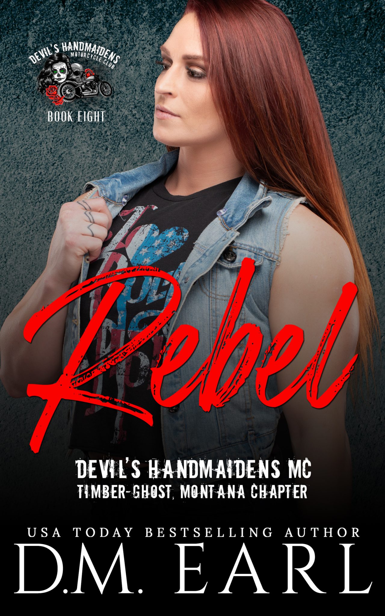 Rebel | USA Today Bestselling Author D.M. Earl